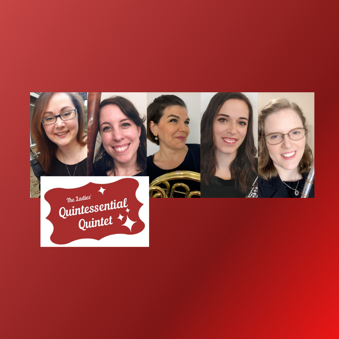 Ladies' Quintessential Quintet presents: Chamber Music Large and Small ...
