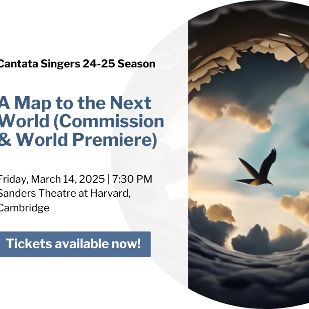 Cantata Singers Presents: A Map to the Next World - Groupmuse